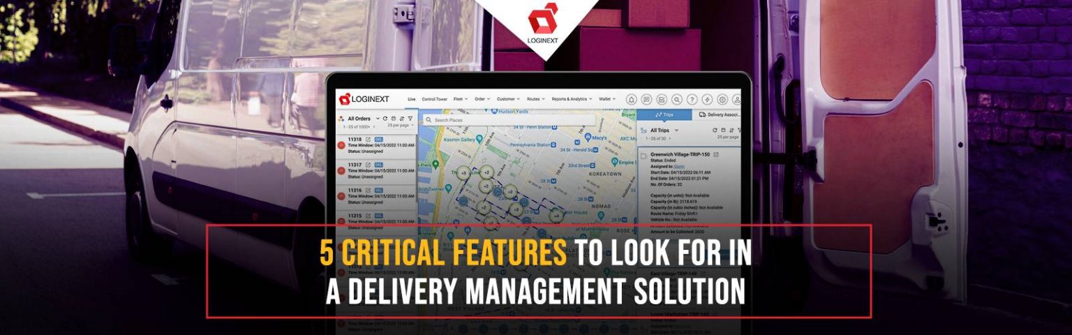LogiNext-Blog | 5 Critical Features To Look For In A Delivery ...