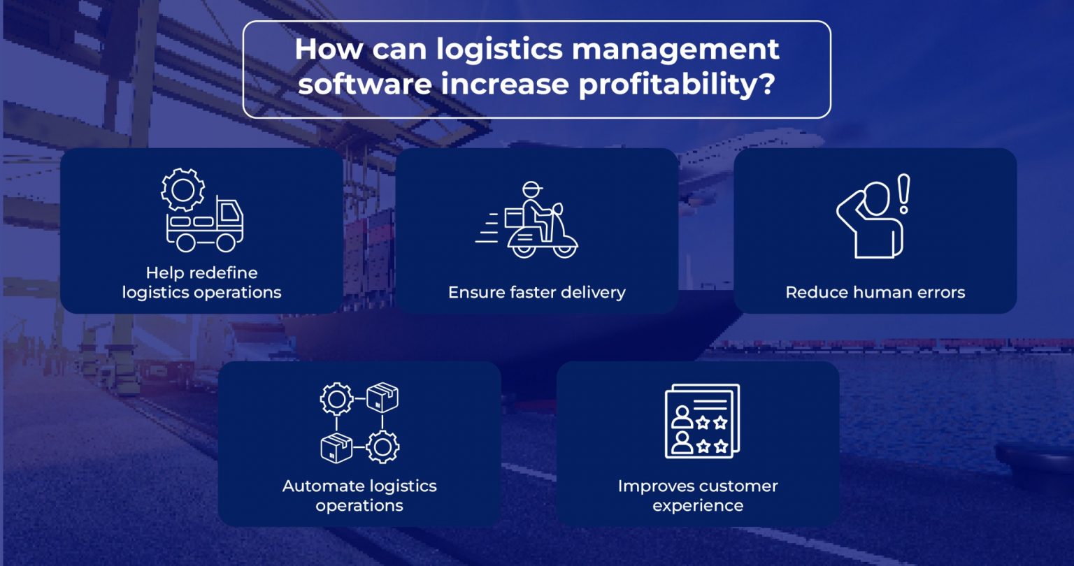 7 Powerful Benefits of Logistics Management Software